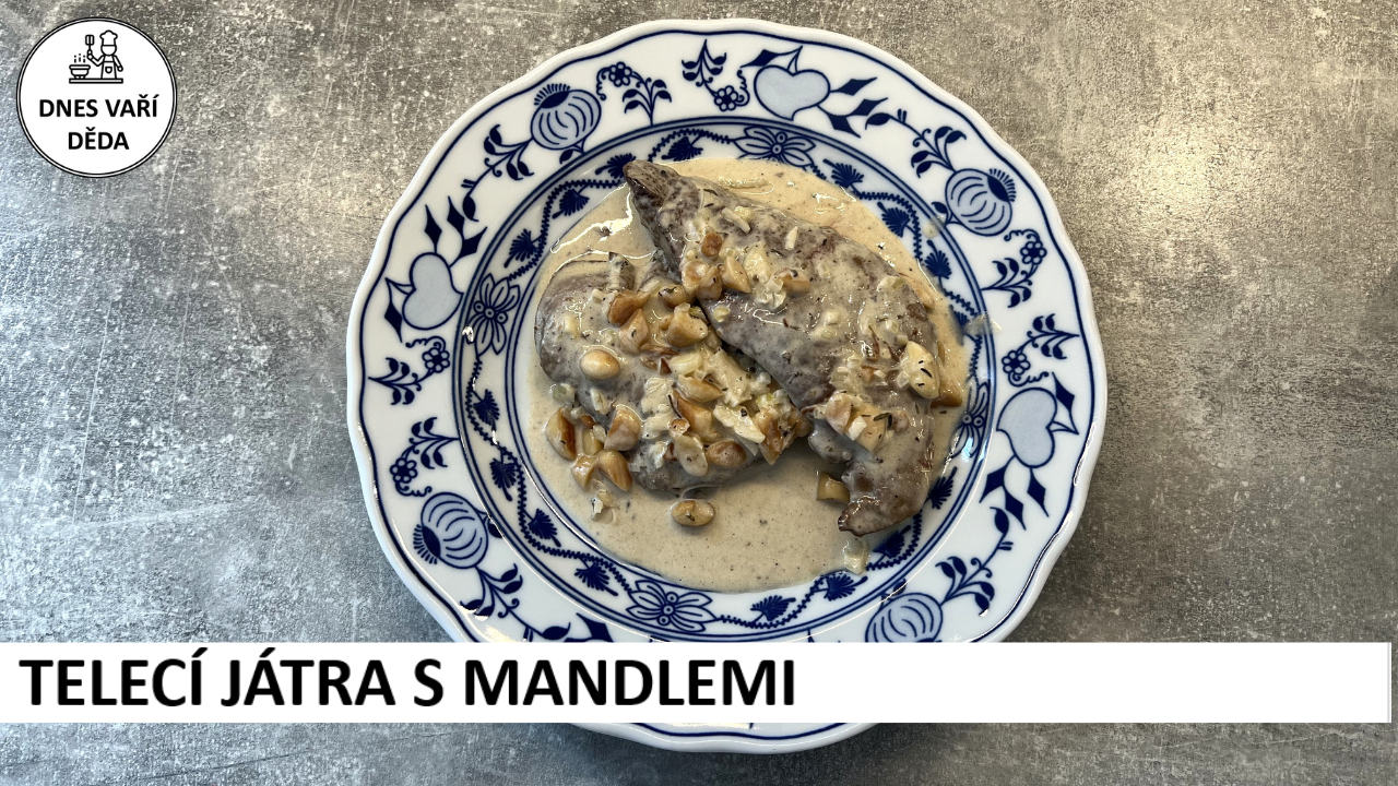 Solit zásadně až na konec. Jak na telecí játra s mandlemi | Stream